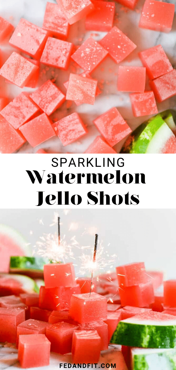 Sparkling Watermelon Jello Shots (With Fresh Watermelon!) - Fed & Fit