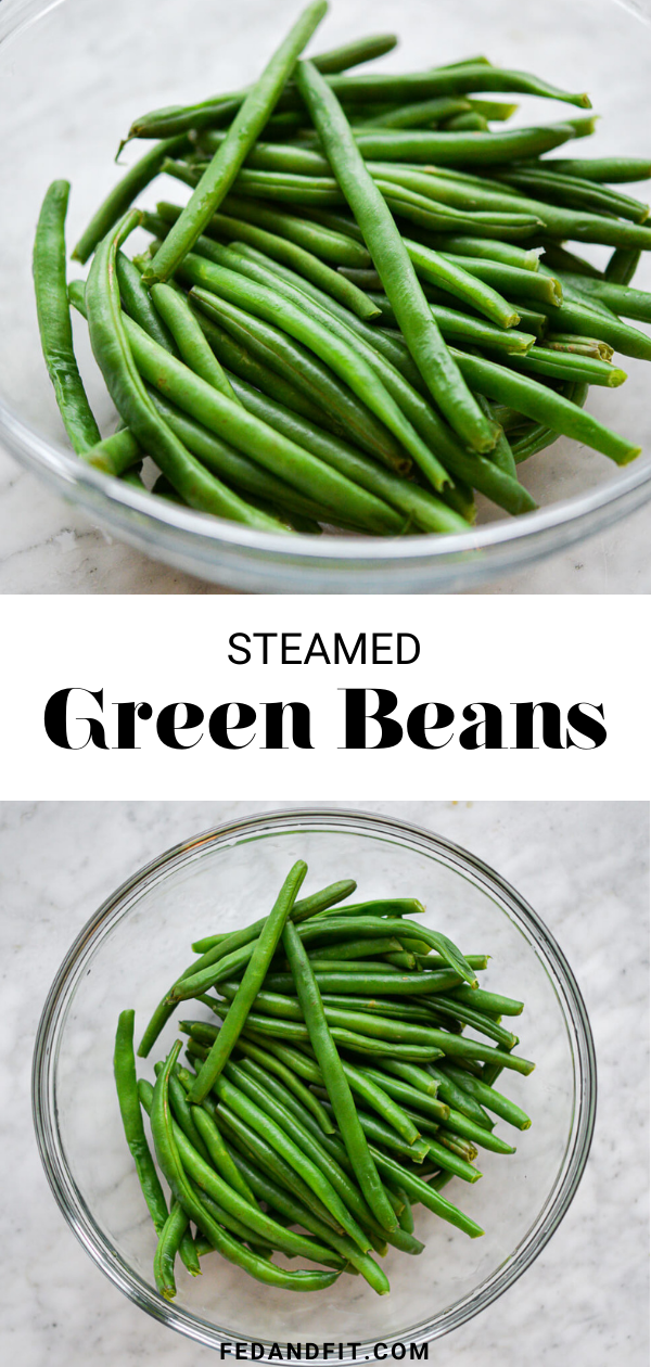 Steamed Green Beans: A Simple and Nutritious Recipe - Fed & Fit