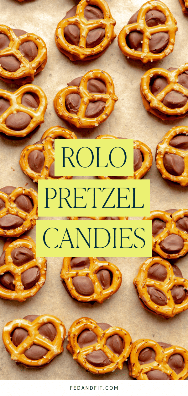 Rolo Pretzels (2 Ingredients!) - Fed & Fit