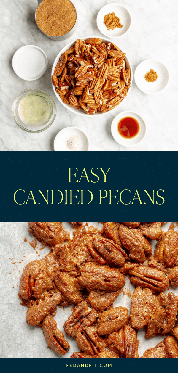 Easy Candied Pecans - Fed & Fit
